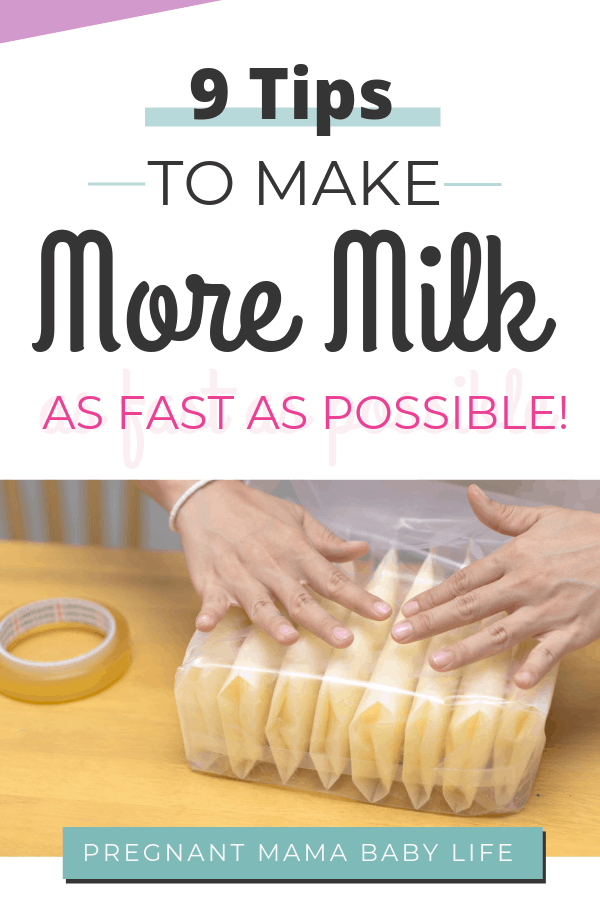 How to Make More Milk Fast: 9 Ways to Increase your Supply!