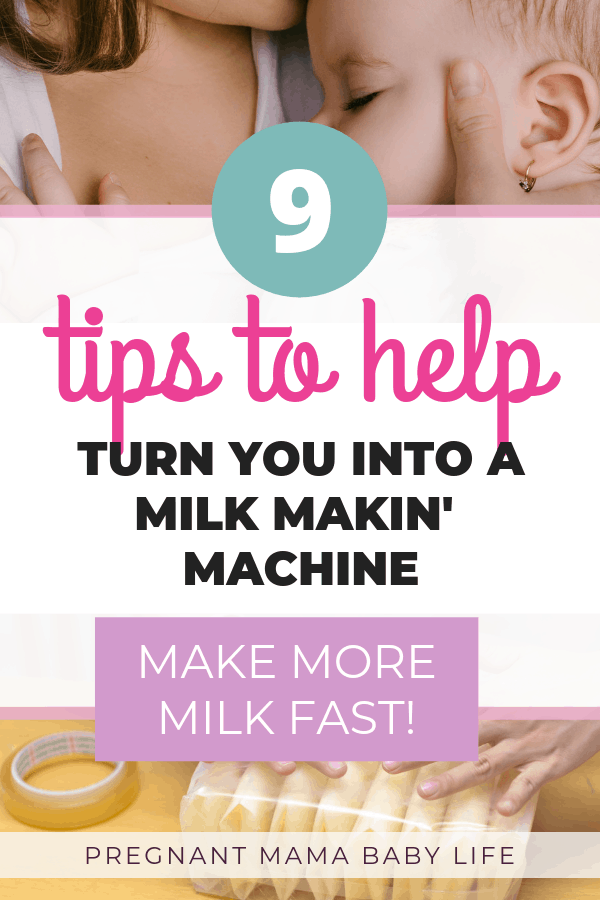 How to Make More Milk Fast: 9 Ways to Increase your Supply!