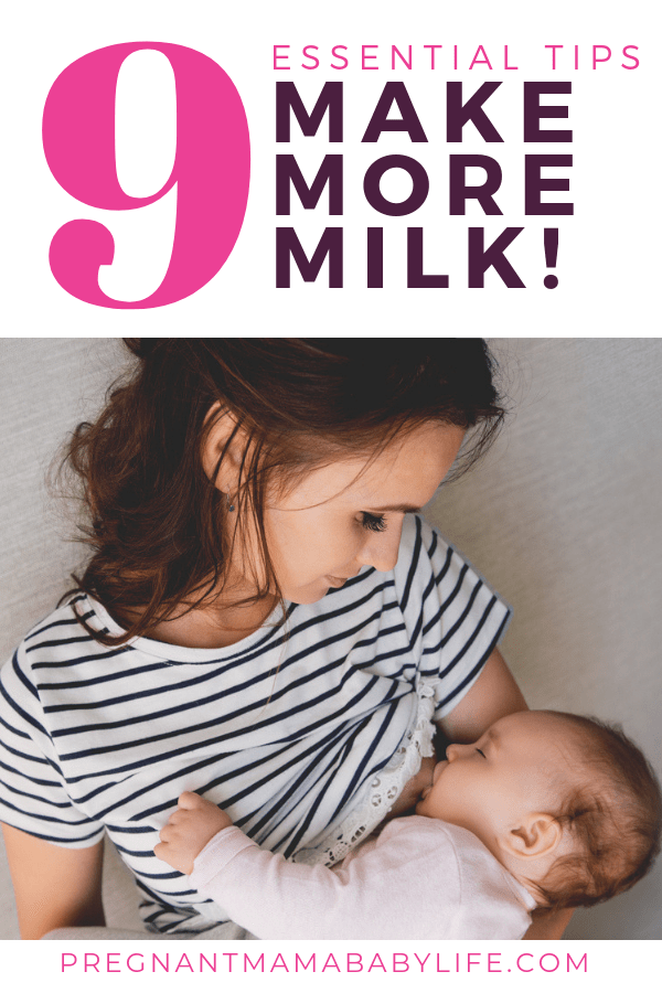 How to Make More Milk Fast: 9 Ways to Increase your Supply!