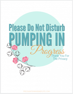 5 Awesome Breast Pumping Signs for Working Moms - Pregnant Mama ­Baby Life