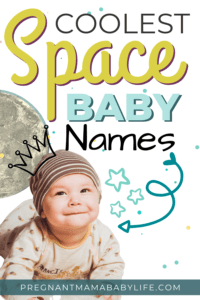 20 Unique & Fun Space Baby Names That Are Out of This World - Pregnant ...