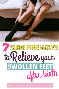 7 Ways to Stop Leg and Feet Swelling after a C-Section